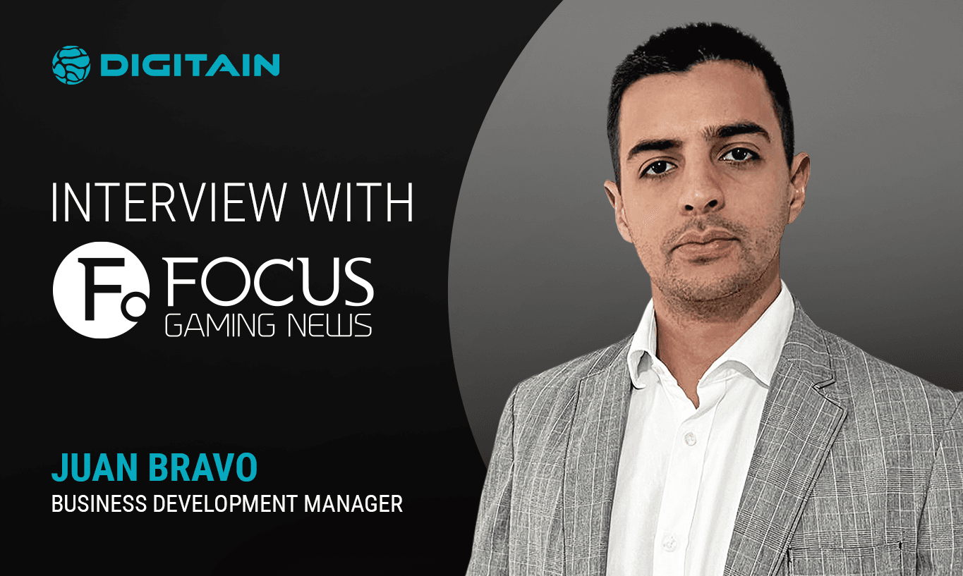 Focus Gaming News: Interview With Juan Bravo | Digitain